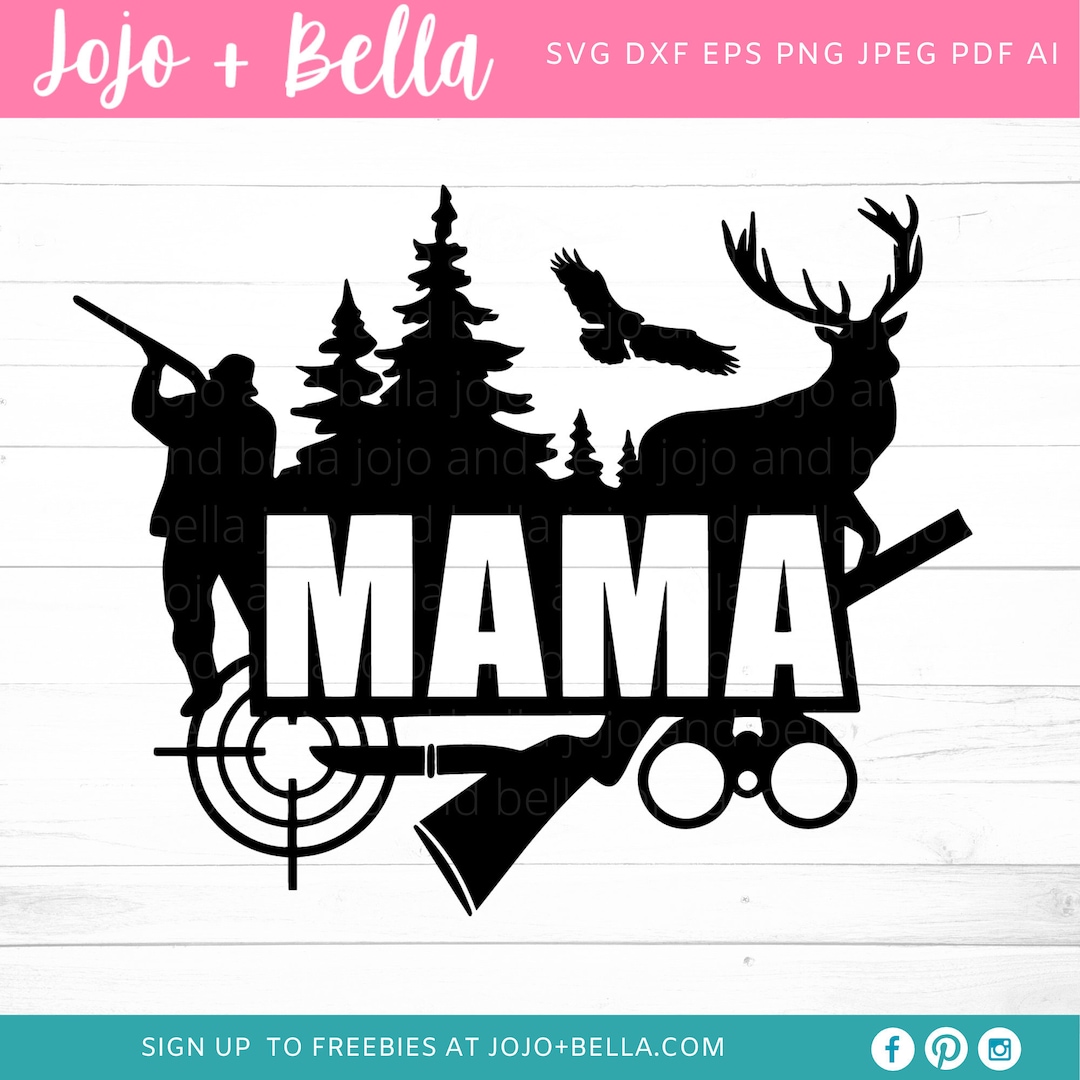 Hunting Mama Svg, Mom Svg, Mother's Day Svg, Mom Hunting Svg, Hunting ...
