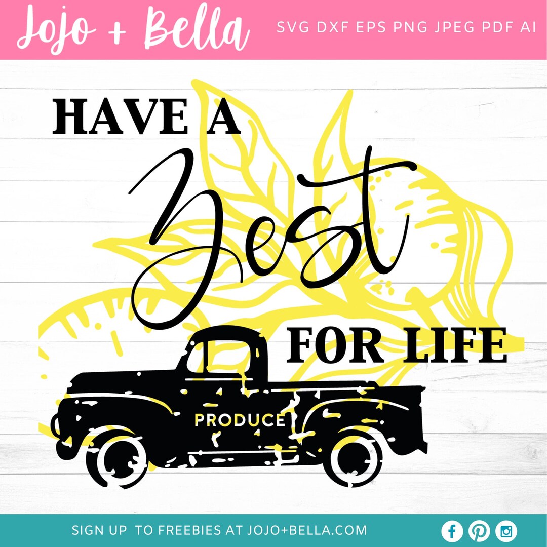 Have A Zest for Life SVG - Farmhouse Svg - Farmhouse Kitchen SVG - Farm ...