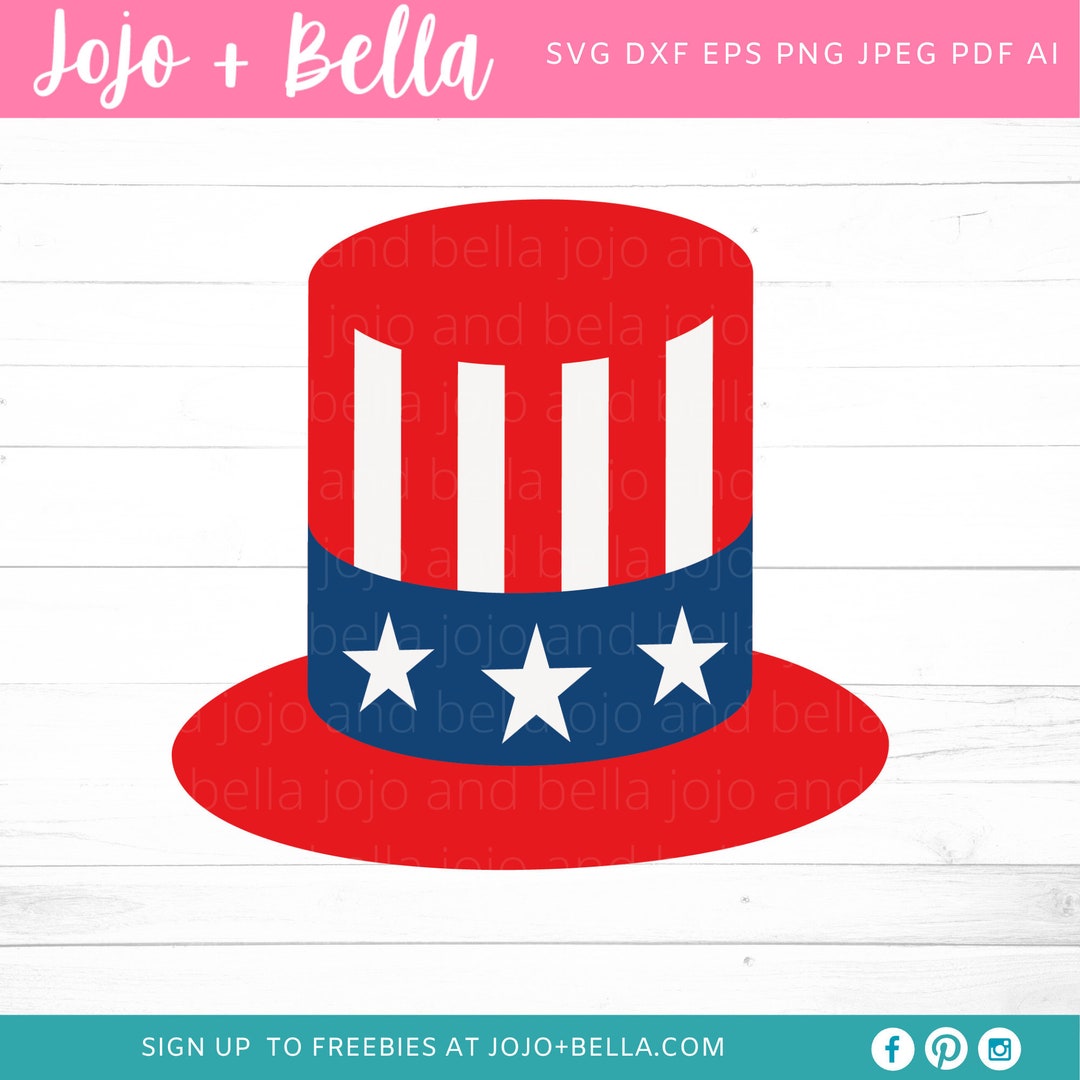 4th of July Svg, Fourth of July Svg, Uncle Sam Hat Svg, Patriotic Svg ...