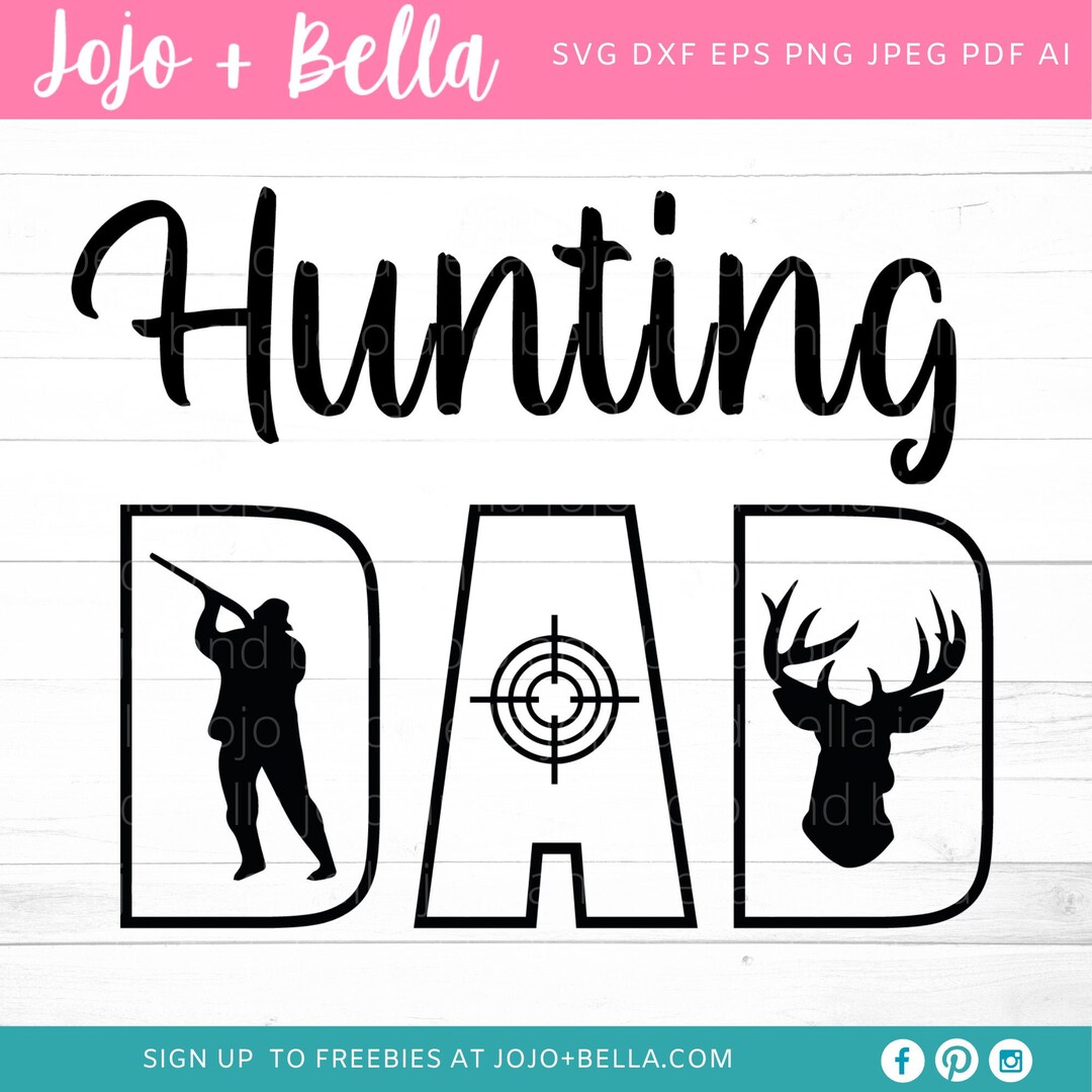 Hunting Dad Svg, Dad Svg, Fathers Day Svg, Dad Hunting Svg, Hunting Svg ...