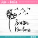 Scatter Kindness Svg, Dandelion Svg, Kindness Svg, Kind Svg, Kindness ...