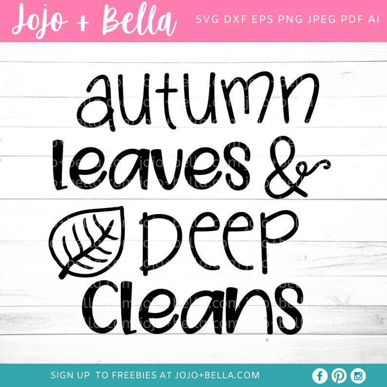 Autumn Leaves and Deep Cleans Svg, Fall SVG, Cleaning Svg File, Autumn ...
