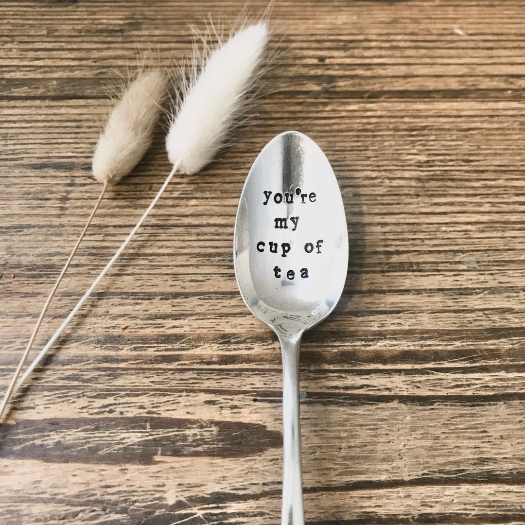 You're My Cup of Tea - Stamped Vintage Spoon - Tea Lover - Valentines ...