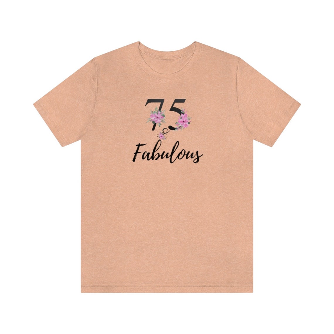 75 and Fabulous Tshirt 75th Birthday T-shirt 75 and Fabulous - Etsy