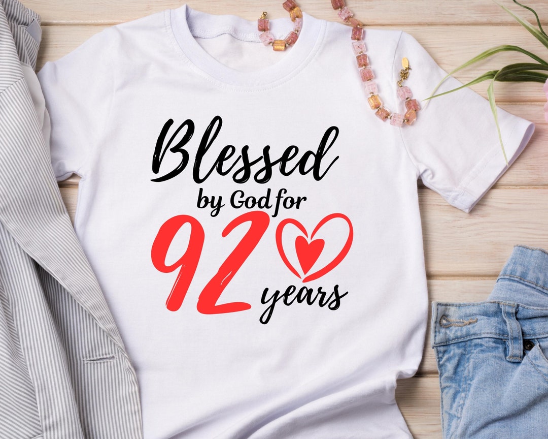 Blessed by God for 92 Years T-shirt, 92nd Birthday Gift Idea for Her ...