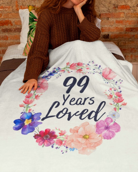 99 Years Loved Blanket 99th Birthday Gifts for Women 99 Year - Etsy