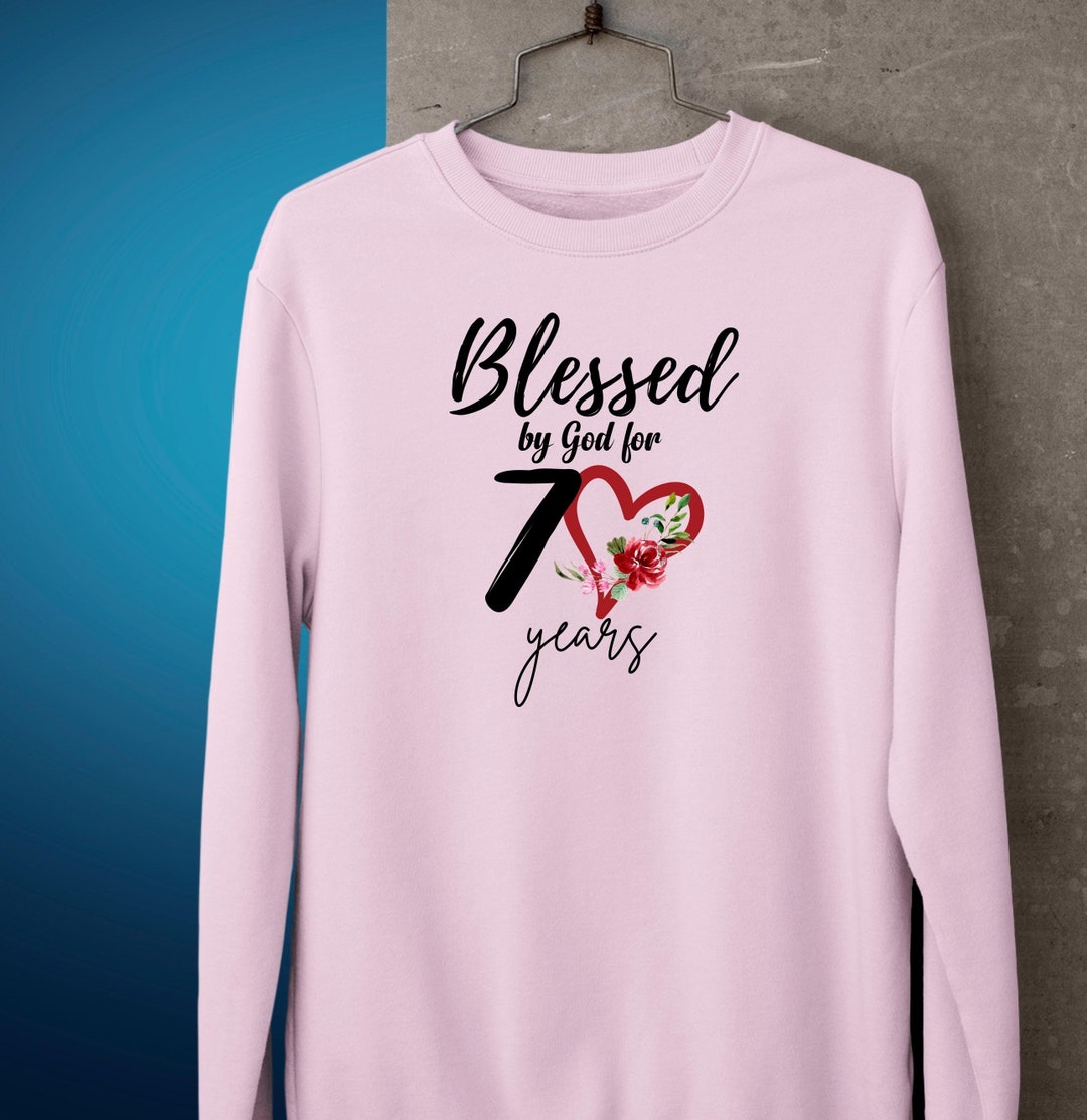 70 Years Blessed Sweatshirt, Mother Grandmother 70 Year Old Female ...