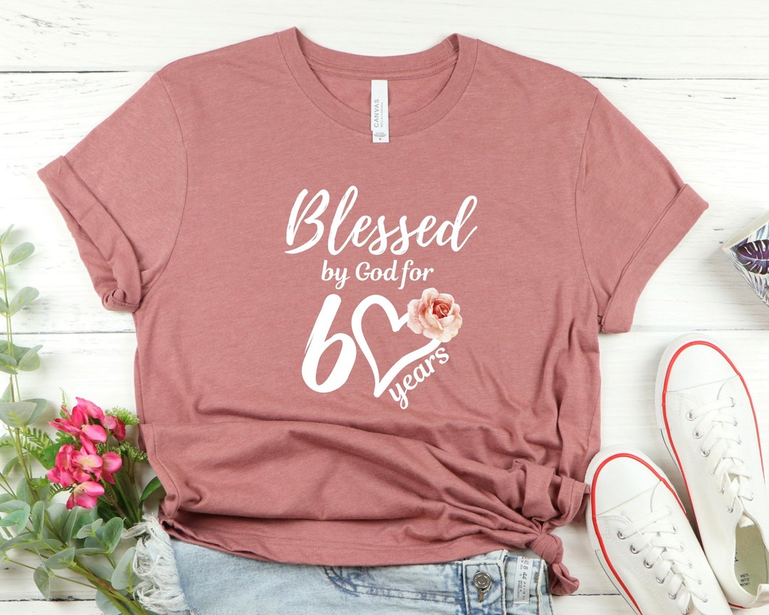 Blessed by God for 60 Years Birthday Tshirt, 60 Years Blessed Shirt for ...