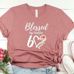 Blessed by God for 60 Years Birthday Tshirt, 60 Years Blessed Shirt for ...