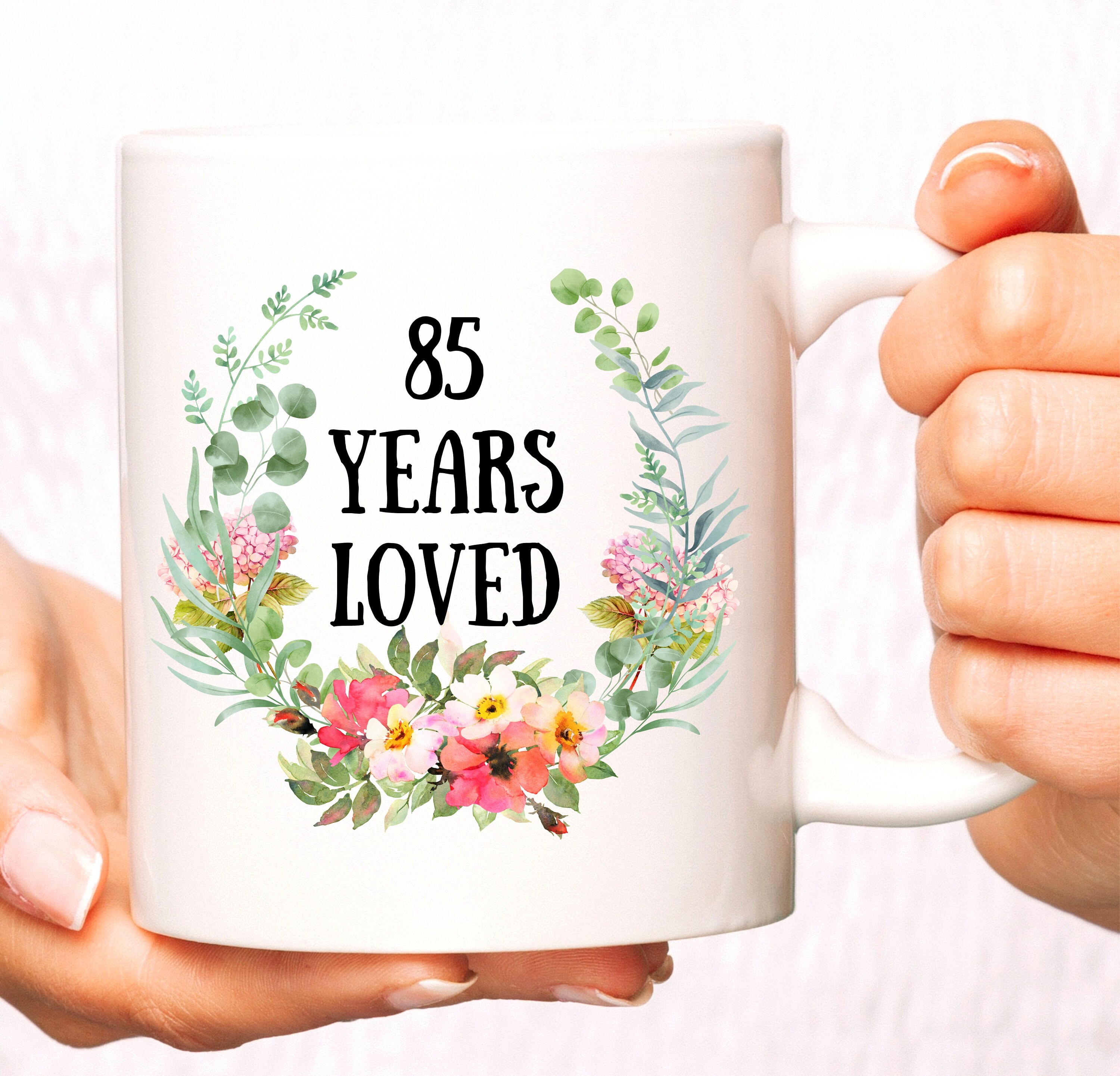 85 Years Loved Mug 85th Birthday Gifts for Women 85th | Etsy