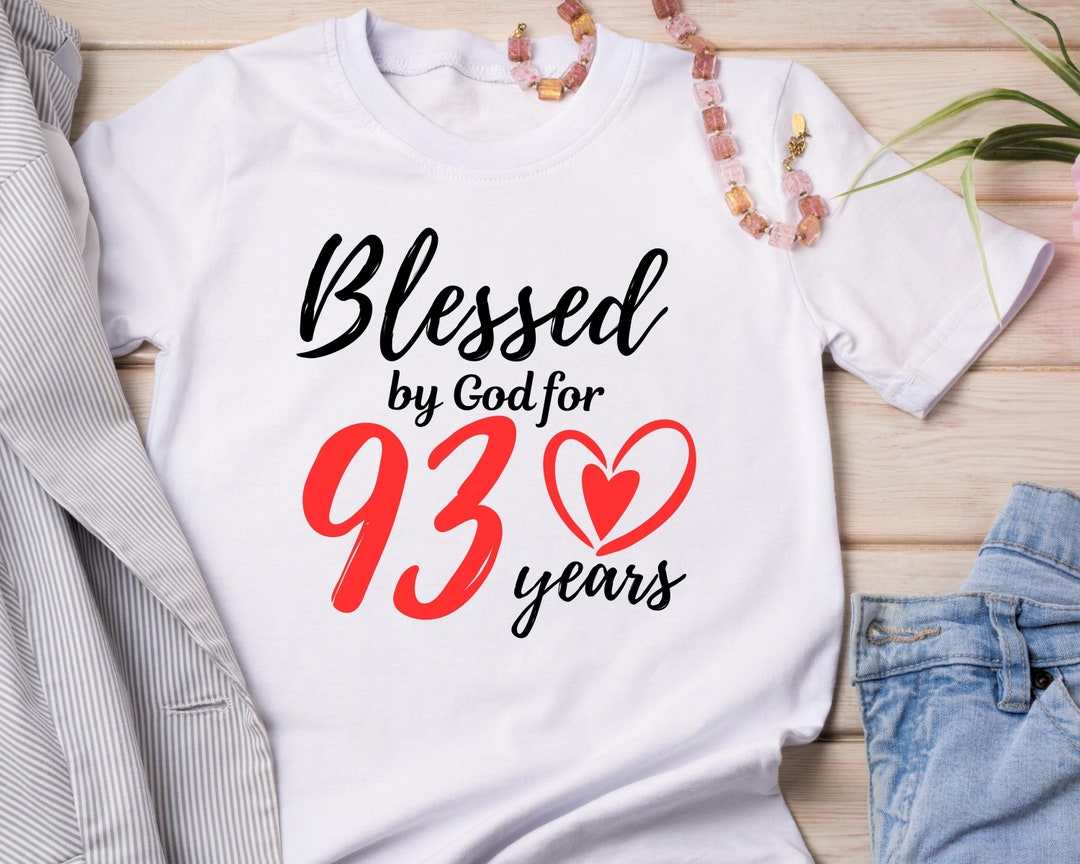 Blessed by God for 93 Years T-shirt, 93rd Birthday Gift Idea for Her ...