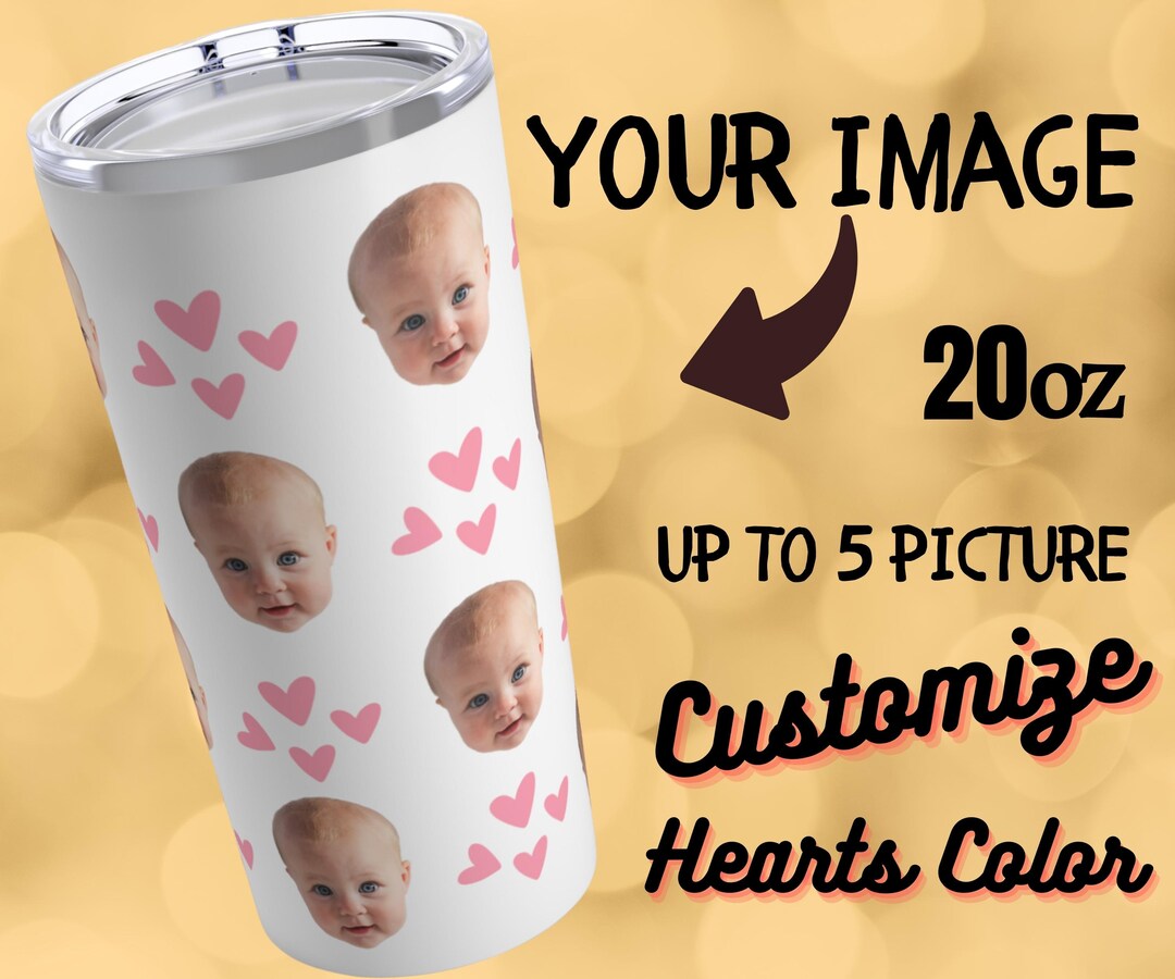 Custom Baby Face Tumbler, Funny Face Tumbler, Your Dog's Face Tumbler ...