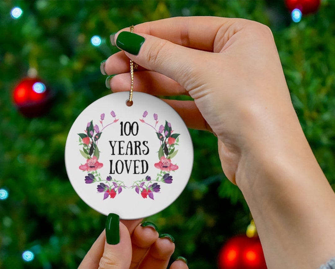 100 Years Loved Ornament, 100th Birthday Gifts for Her, Birthday ...