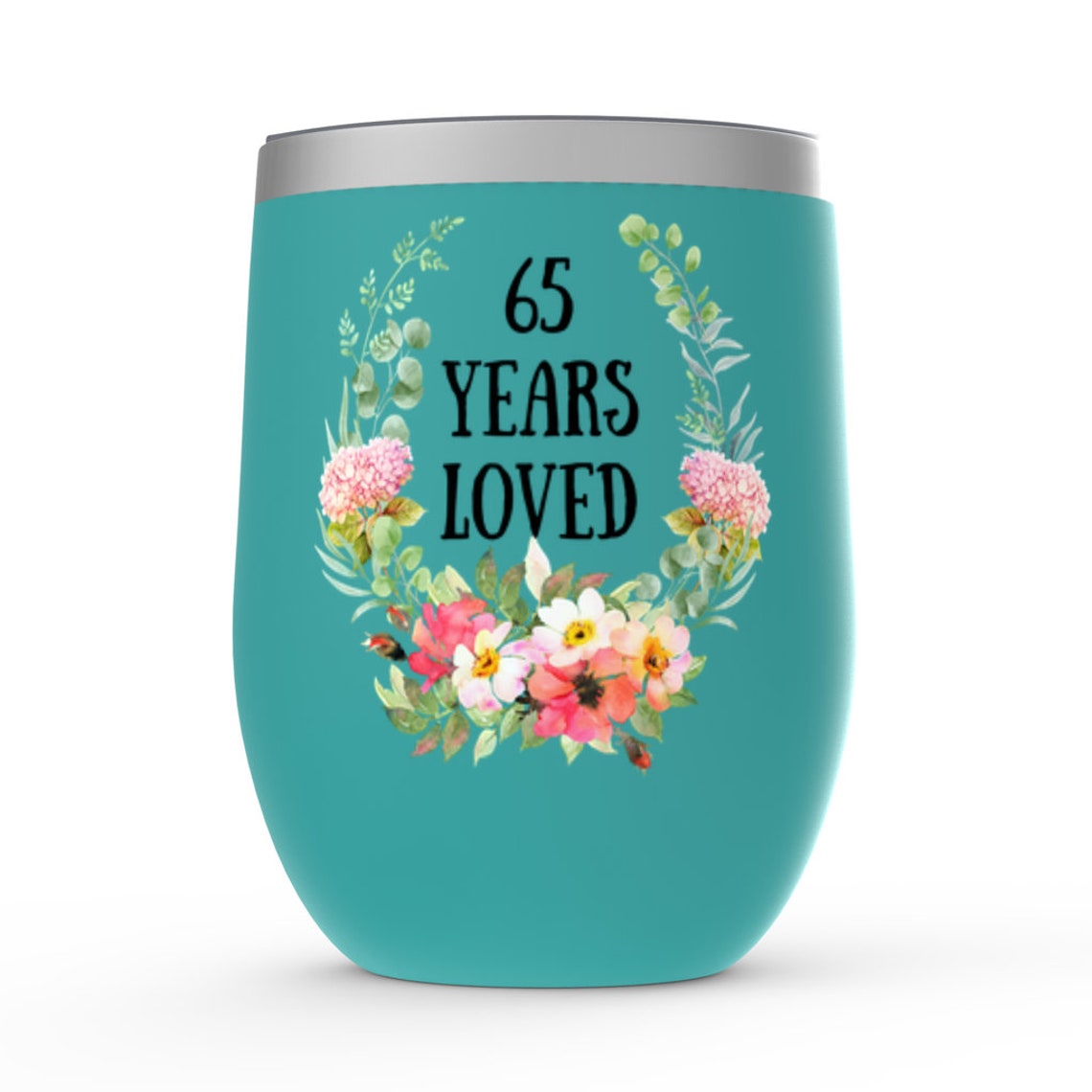 65 Years Loved Wine Tumbler Personalized Wine Tumbler 65th - Etsy