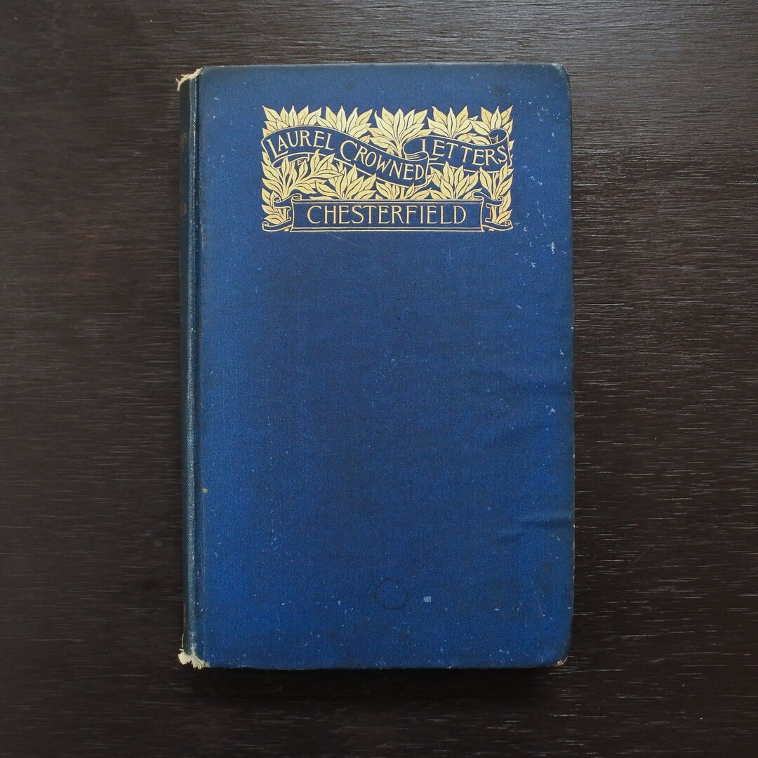 Antique 1890 Laurel Crowned Letters, Best Letters of Lord Chesterfield ...