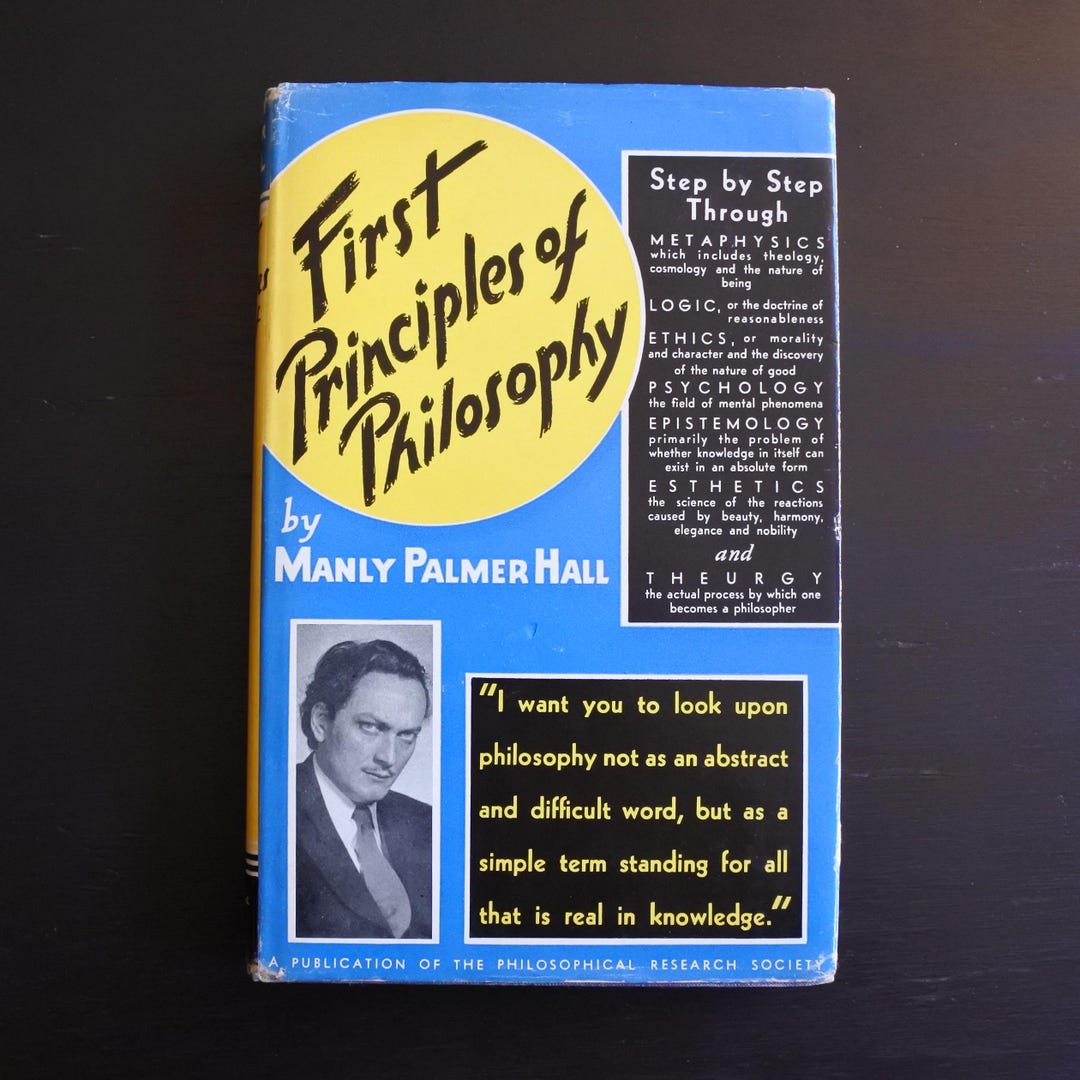 Vintage 1949 First Principles of Philosophy by Manly Palmer Hall ...