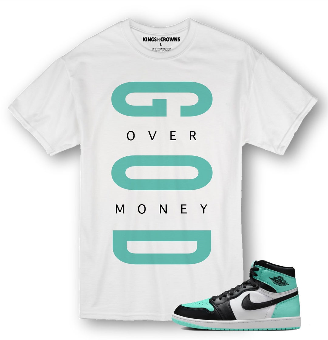 KNC Tee Shirt to Match Air Jordan 1 Green Glow Sneaker. God Over Money ...