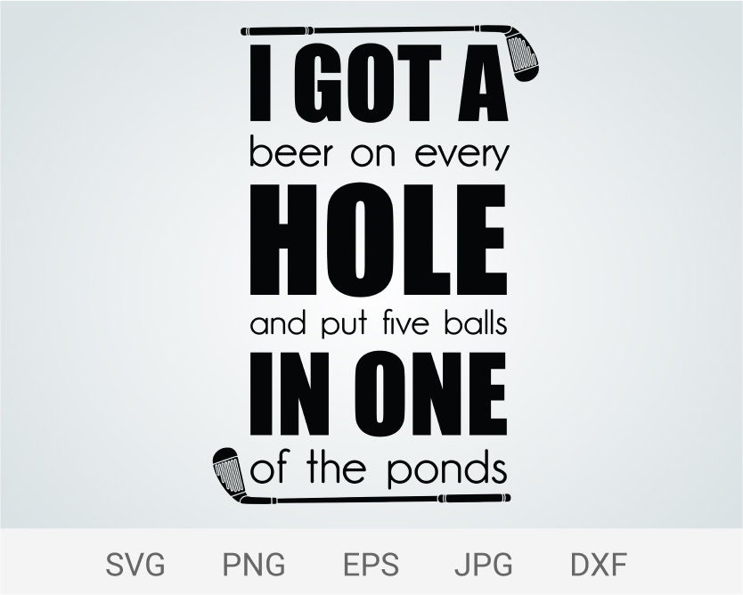 I Got a Hole in One Svg, Golf Svg, Digital Cut Files for Cricut and ...