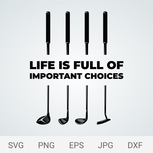 Golf Gift Life is Full of Important Choices Svg Golf Over - Etsy