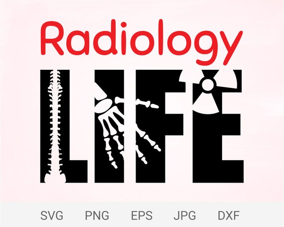 Radiology Life Svg X Ray Svg Radiologist Sign Digital Cut | Etsy UK