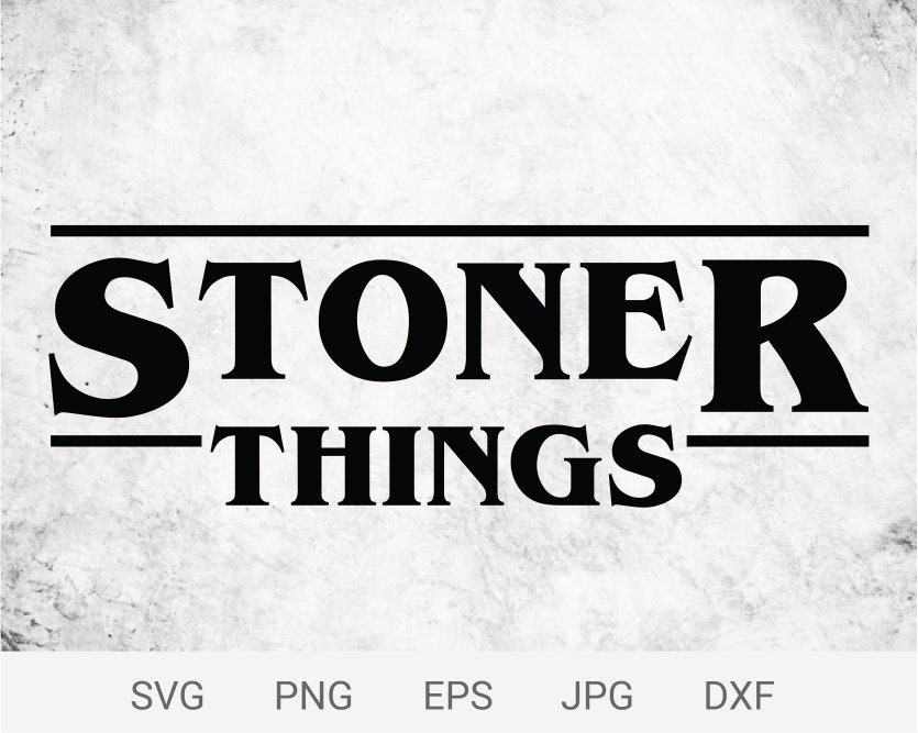 Stoner Things Svg Stoner Svg Marijuana Svg - Etsy
