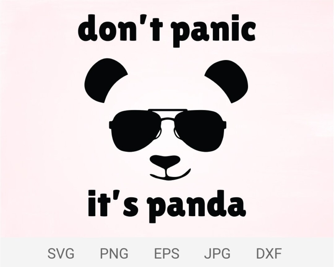 Cute Panda Don't Panic It's Panda in Glasses Svg Funny Print - Etsy