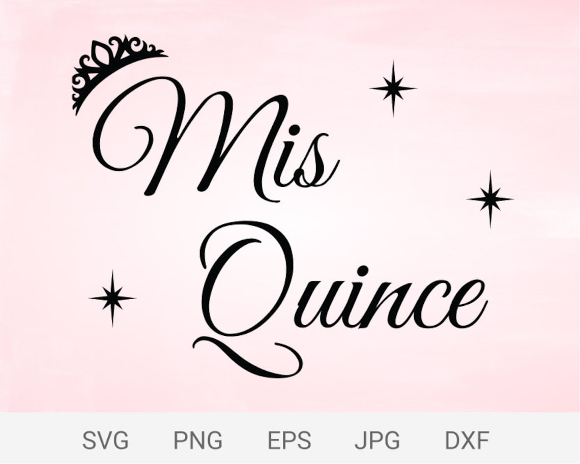 Mis Quince Svg Quinceanera Svg Png Cut Files - Etsy