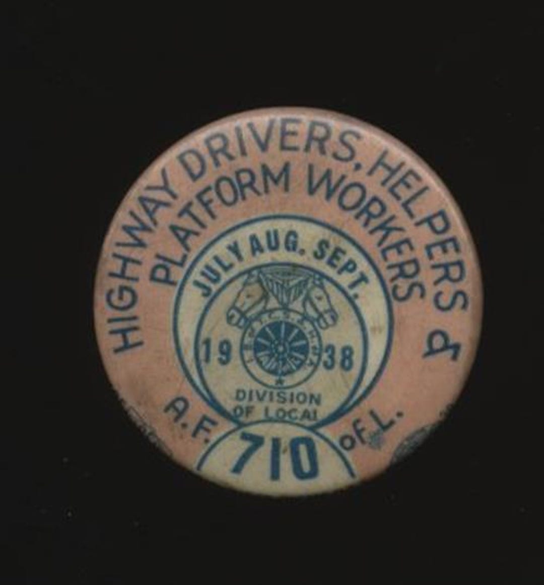 72031938 A.F. of L 710 Highway Drivers Platform Workers Labor Pinback ...