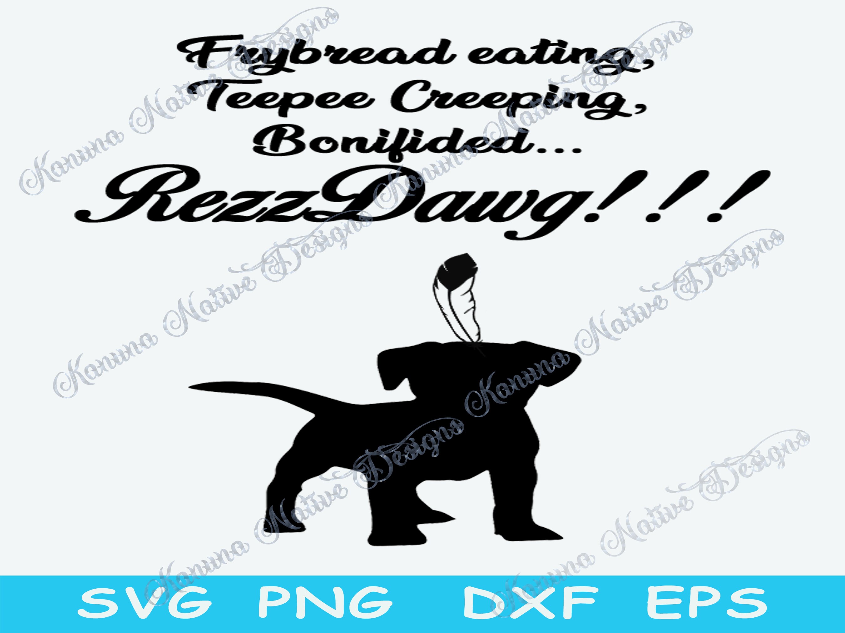 Funny Native American Frybread Rezzdawg Design for Cricut, Silhouette ...