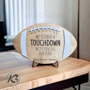 I Scored a Touchdown With You as My Dad, Football Sign, Father's Day ...