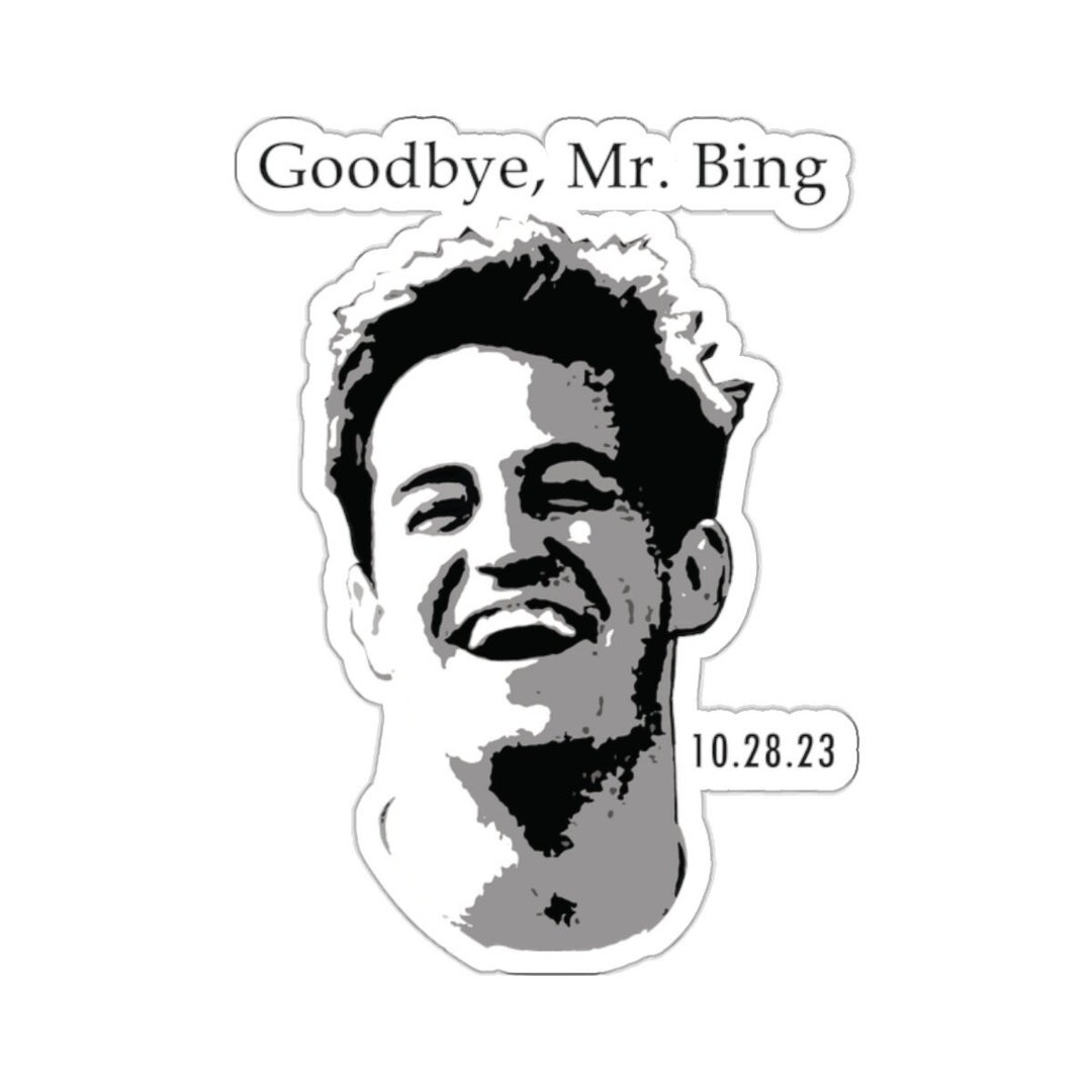 Goodbye Mr. Bing Kiss-cut Sticker Rest in Peace Matthew Perry - Etsy