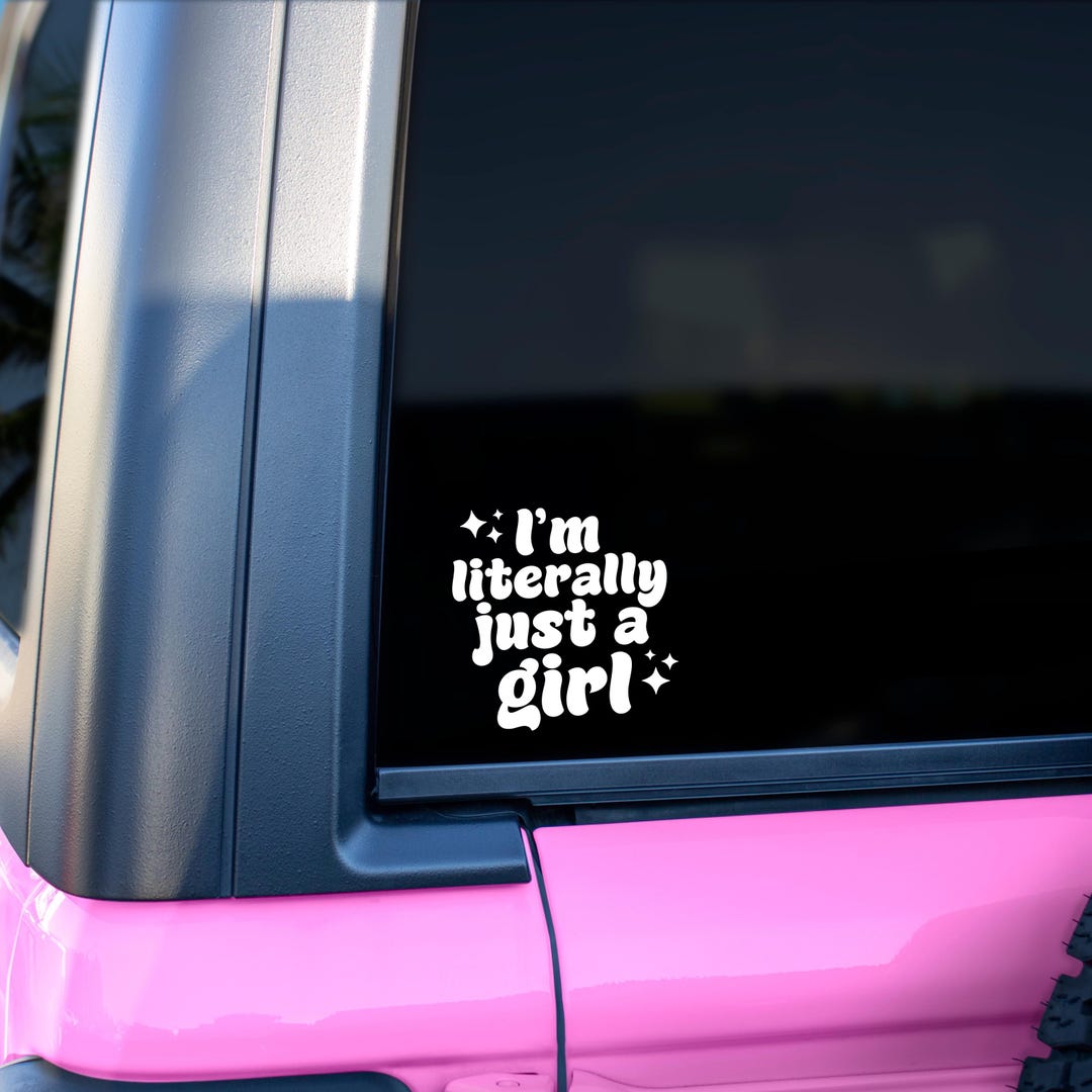 Literally Just A Girl Sticker, Vinyl Decal, Girly Sticker, Trendy Decal ...