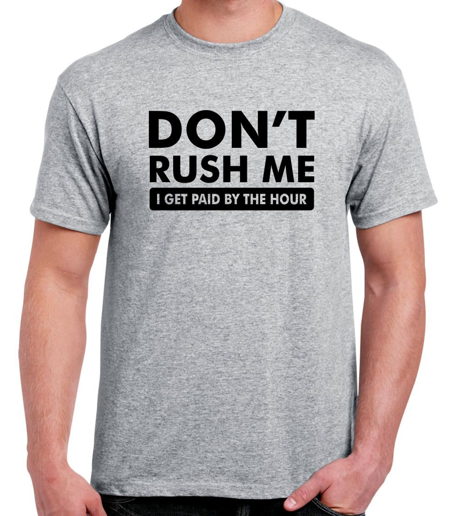Dont Rush Me Mens T Shirt Etsy dont-rush-me-mens-t-shirt-etsy