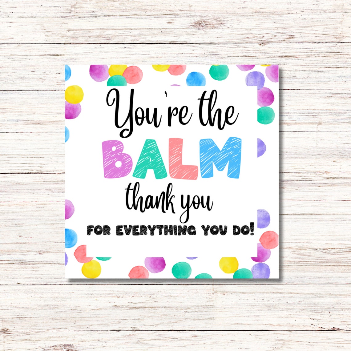 You Are the Balm Thank You Tag | Youre the Balm Lip Balm Tag Printable ...