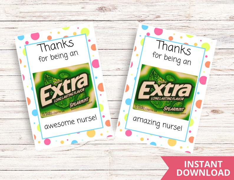 Thanks for Being an "extra" Amazing Nurse| Gum Tag Printable |nurse ...