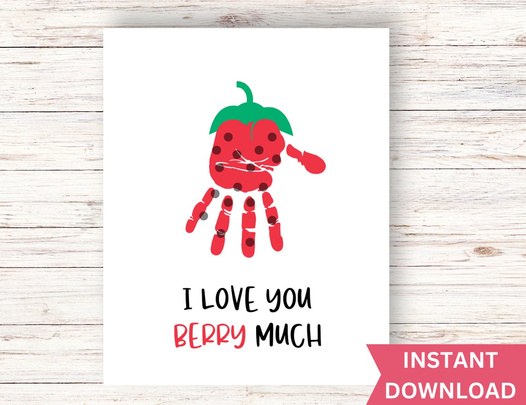 I Love You Berry Much Handprint Crafts| Handprint Art Printable ...