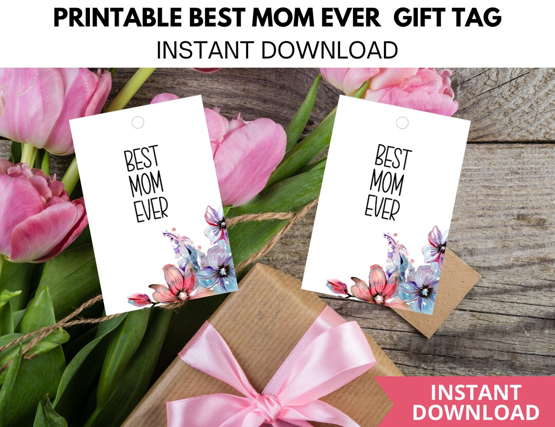 Best MOM EVER Tag Printable Mother's Day Tags Printable Mother's Day ...