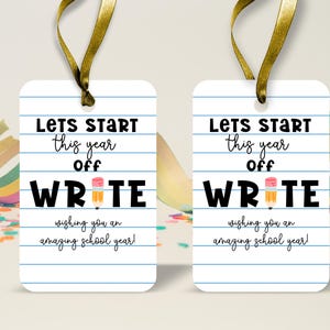 Lets Start This Year off WRITE Tag, First Day of School Gift Tags, Back ...