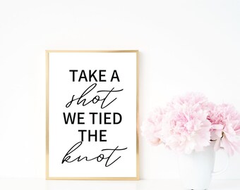 Take a Shot We Tied the Knot Wedding Bar Sign DIY Printable - Etsy ...