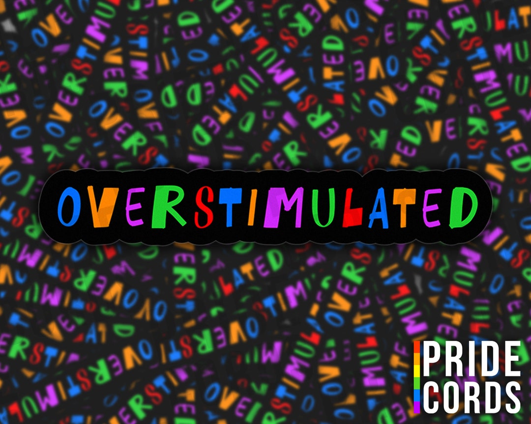 Overstimulated Vinyl Sticker - ADHD Autism Neurodivergent Water Bottle ...