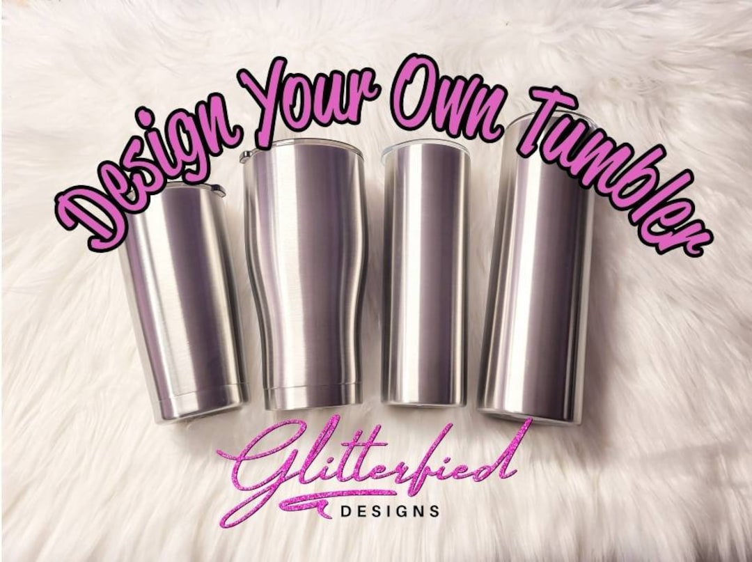 Custom Tumbler, Personalized Tumbler, Design Your Own Glitter Tumbler ...