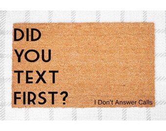 Did You Call or Text First Welcome Mat, Personalized Doormats ...