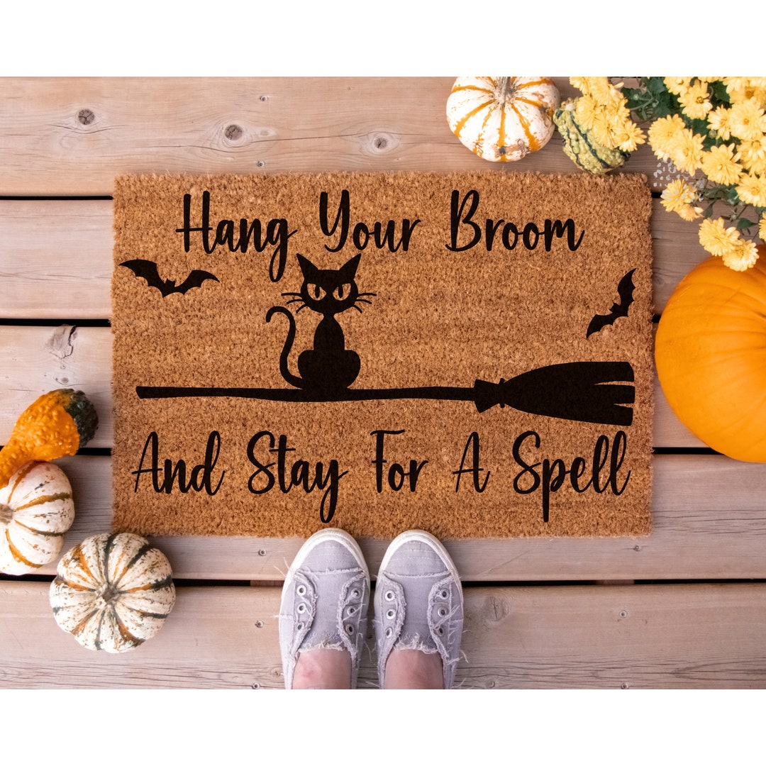 Doormat Hang Your Broom, and Stay for A Spell Halloween Doormat Welcome ...