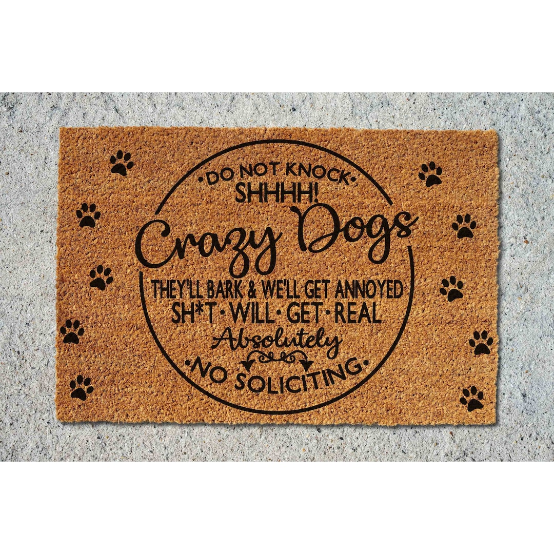 Doormat Do Not Knock! Crazy Dogs! Welcome Mat Funny Doormat Funny Mat ...