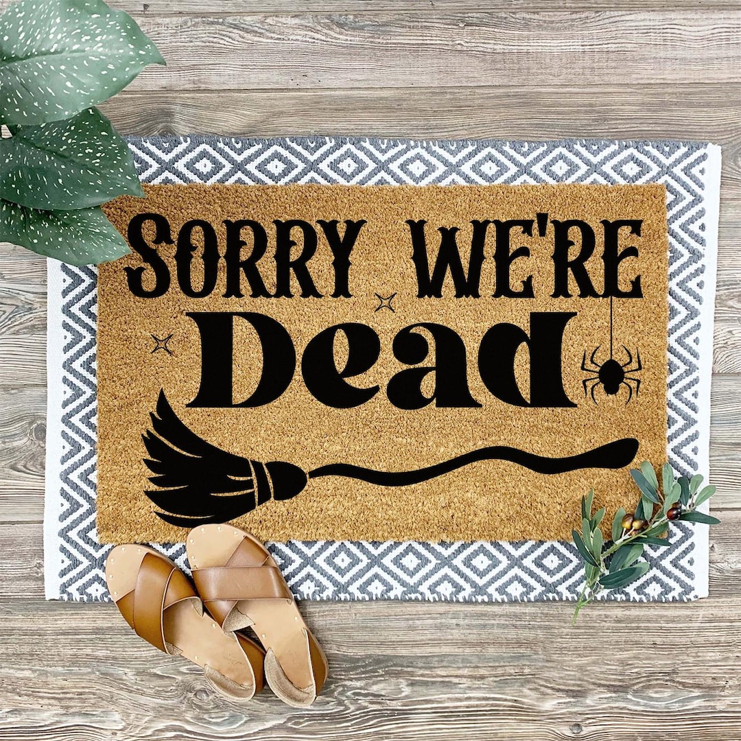 Doormat - Sorry We're Dead - Halloween Doormat - Halloween Decor ...