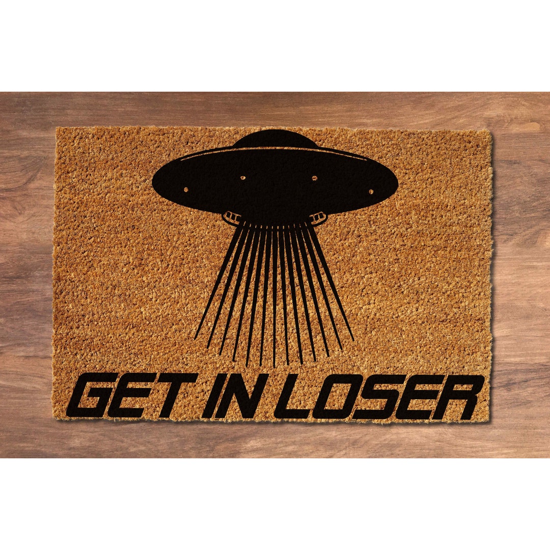 Doormat Get in Loser UFO First House Gift Home Decor Funny Doormat Door ...