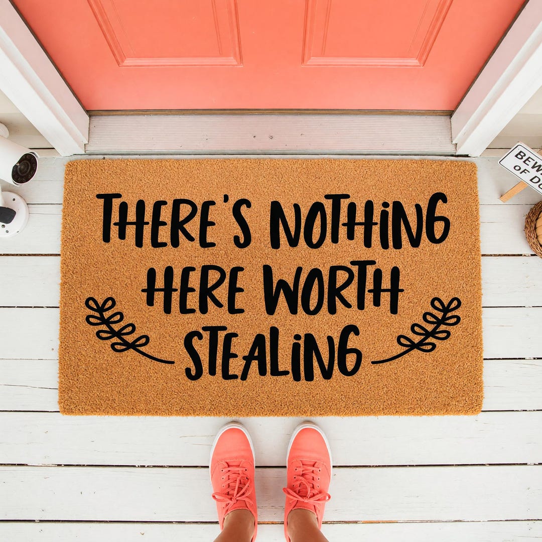 Funny Doormat: There's Nothing Here Worth Stealing, Welcome Mat ...