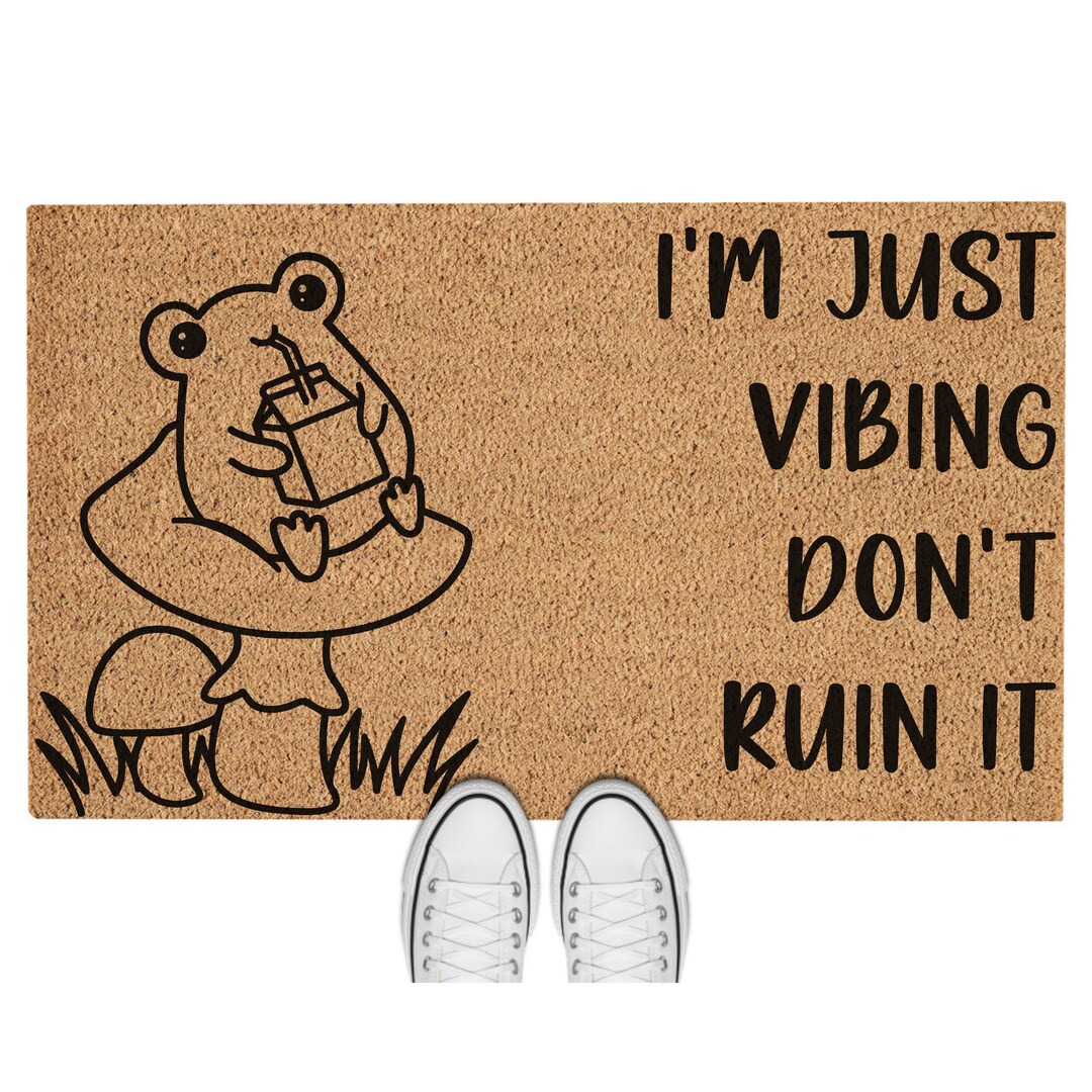Doormat I'm Just Vibing Don't Ruin It Cute Frog Welcome Mat Funny ...