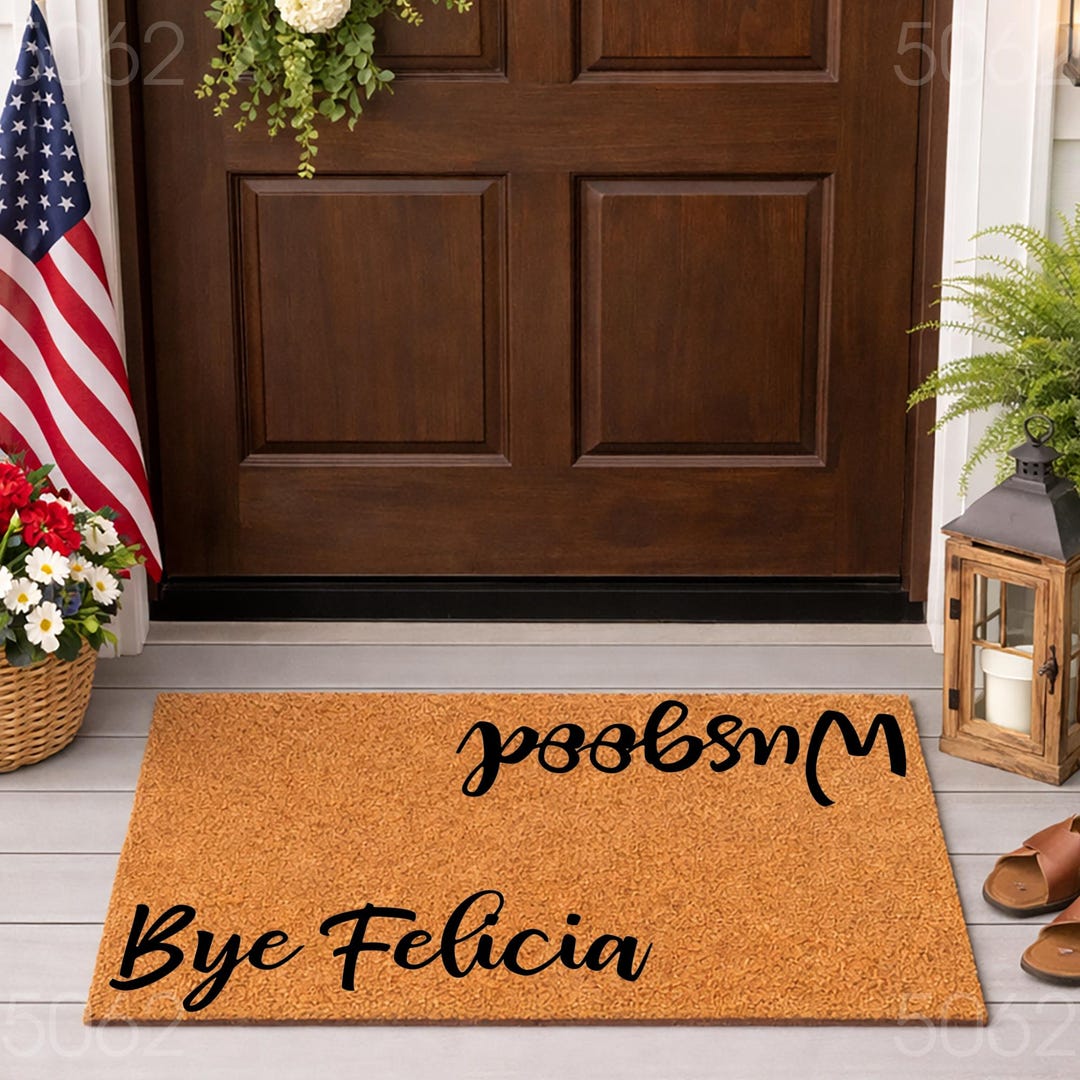 Bye Felicia Doormat, Welcome Mat, Funny Goodbye Birthday Graduation ...