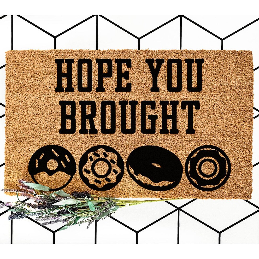 Doormat Hope You Brought Donuts Welcome Mat Home Gift Moving Gift New ...